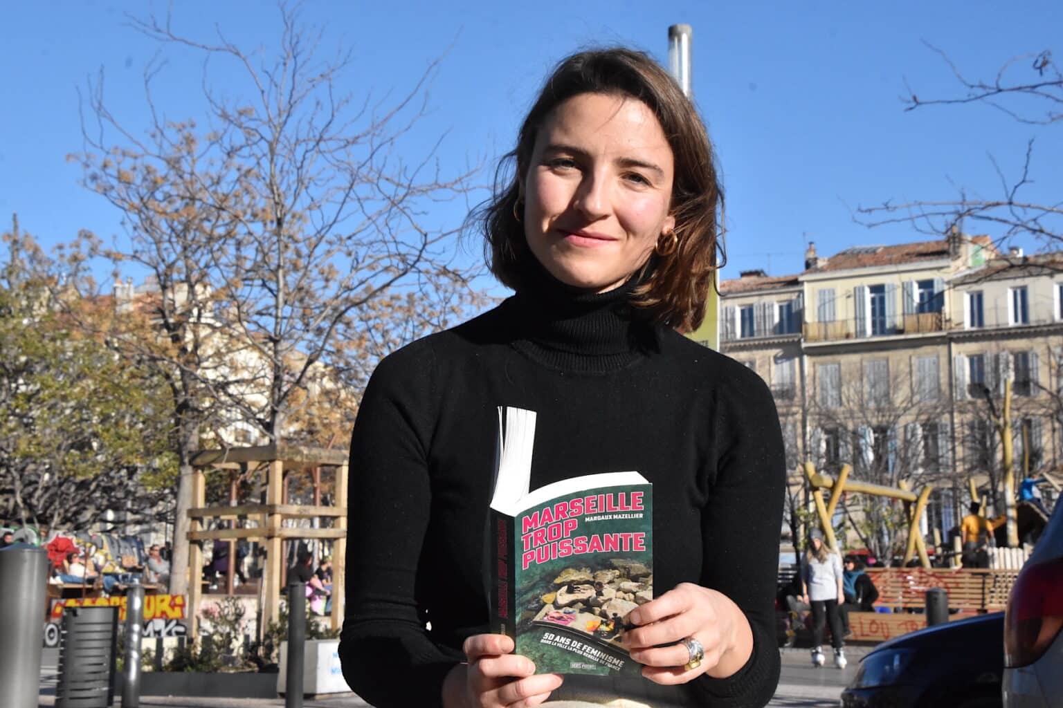 « Marseille trop puissante », quand des Marseillaises racontent 50 ans ...